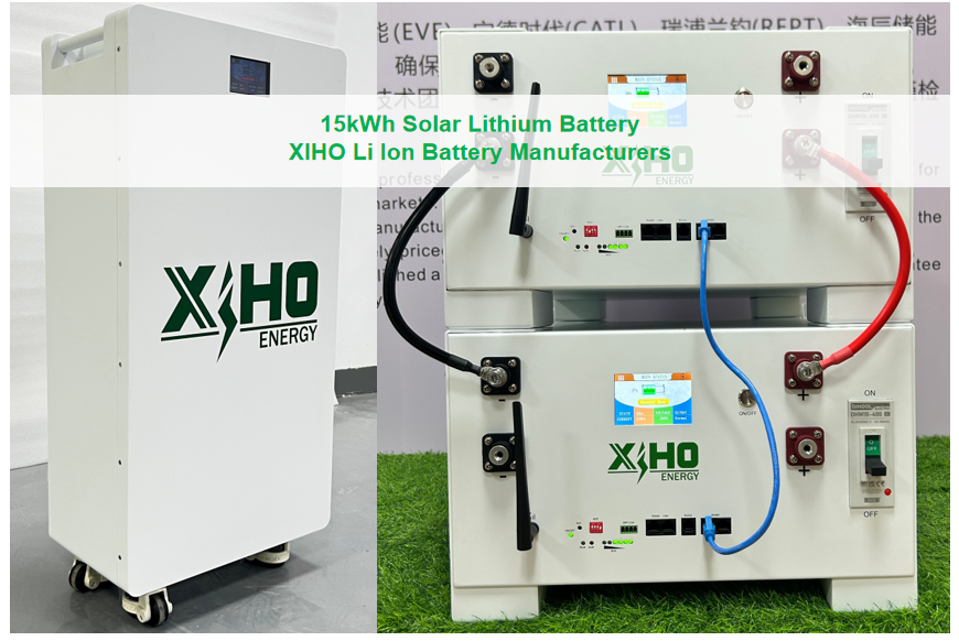 XIHO Energy: Leading Lithium Ion Battery Manufacturers for Solar